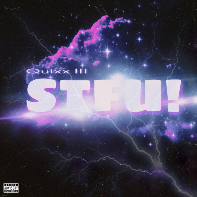 STFU! - Single by Quixx III | Spotify