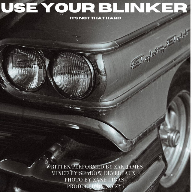 Use Your Blinker - Single by Zak James | Spotify