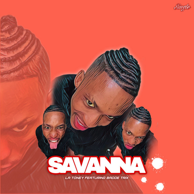 Savanna - song by La Toney, Badde Trix | Spotify