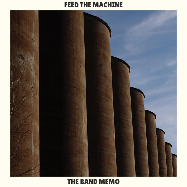 Feed the Machine - Album by The Band Memo | Spotify