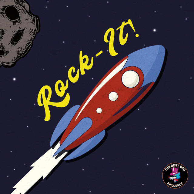 Rock-It! - Album by The Best Bad Influence | Spotify