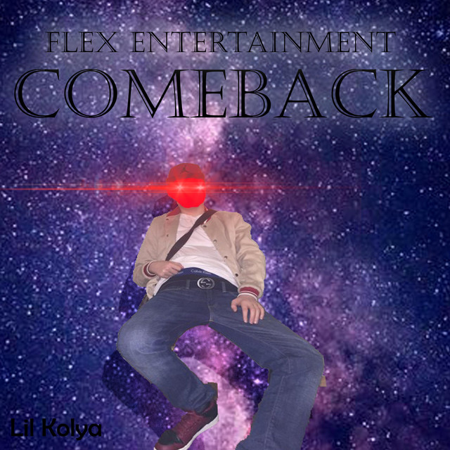Comeback - Album by Lil Kolya | Spotify