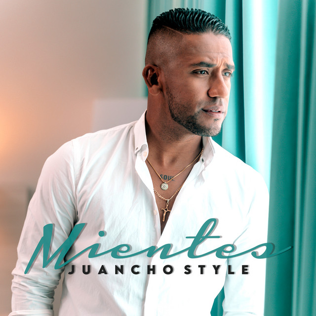 Mientes - Single by Juancho Style | Spotify
