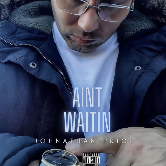 AINT WAITIN - Single by Johnathan Price | Spotify