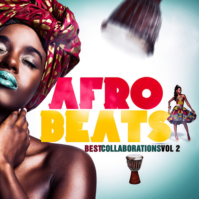 Afro Beats Best Collaborations, Vol. 2 - Compilation by Various Artists ...