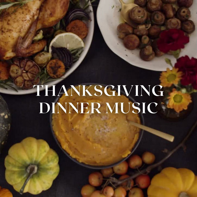 Thanksgiving Dinner Music - Compilation by Various Artists | Spotify