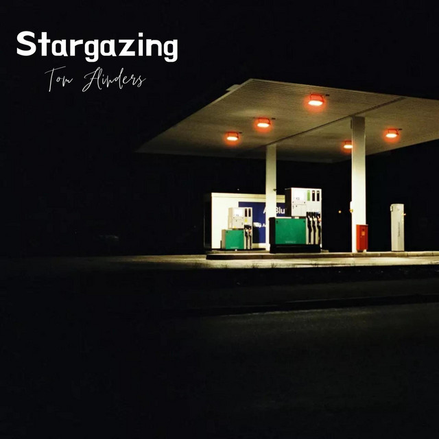 Stargazing - Single by Tom Flinders | Spotify