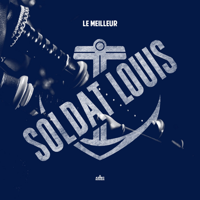 Le Meilleur - Album by Soldat Louis | Spotify