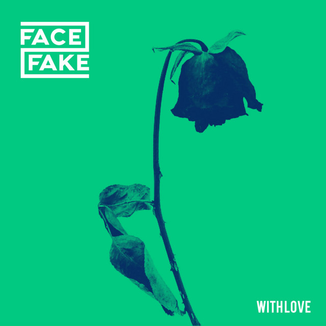 With Love - Single by Face 2 Fake | Spotify