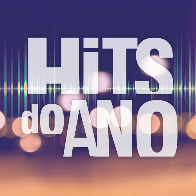 Hits do Ano - Compilation by Various Artists | Spotify