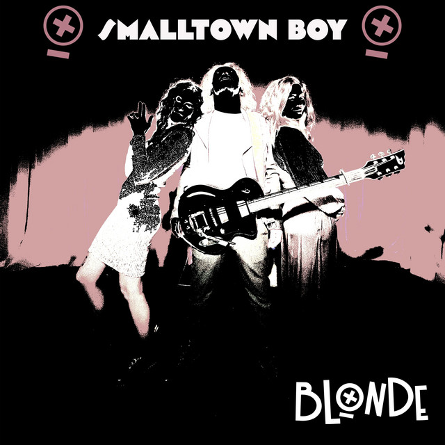 Smalltown Boy - Single by Blonde | Spotify