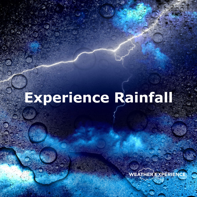 Experience Rainfall - Album by Weather Experience | Spotify