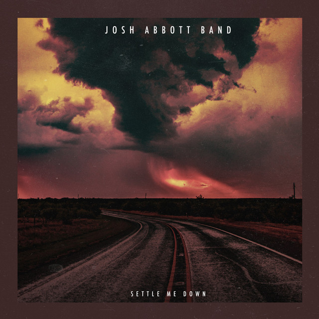 Settle Me Down - EP by Josh Abbott Band | Spotify
