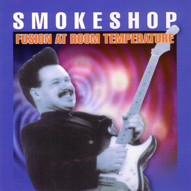 Fusion at Room Temperature - Album by Smokeshop | Spotify