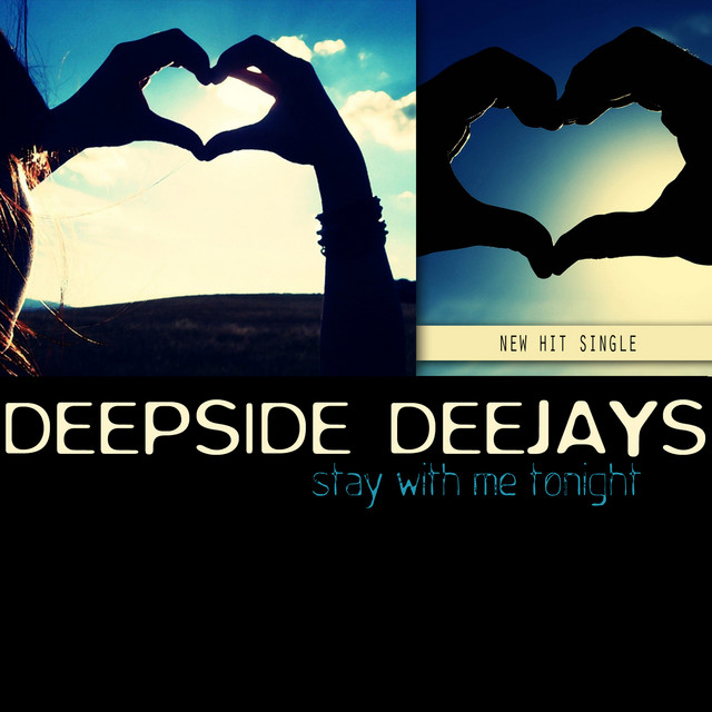 Stay With Me Tonight - song and lyrics by Deepside Deejays | Spotify