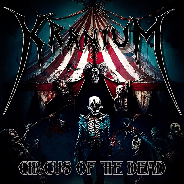 Circus of the Dead - Album by Kranium | Spotify