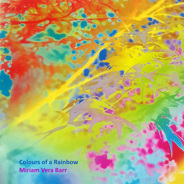Colours of a Rainbow - Album by Miriam Vera Barr | Spotify