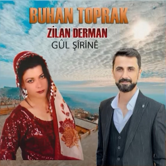 Gul Şerine Grani Ağır Delilo - song and lyrics by Burhan Toprak, Zilan ...