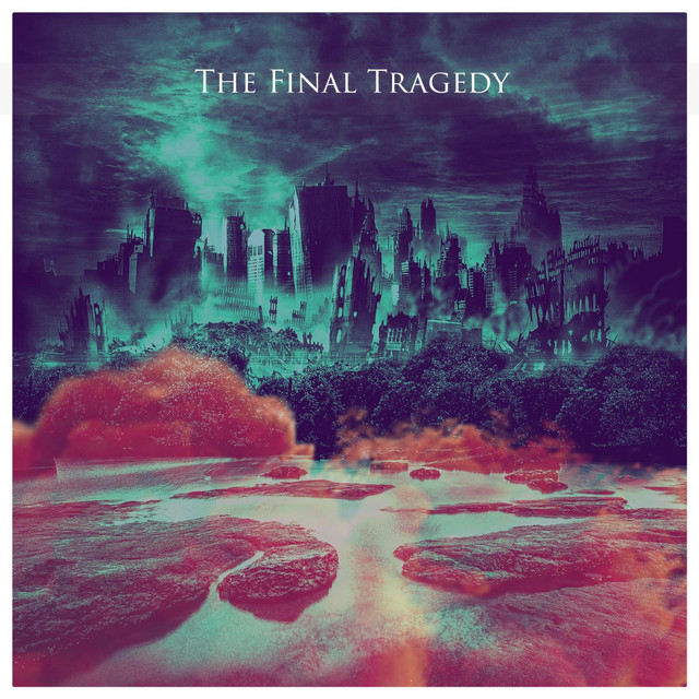 The Final Tragedy - song and lyrics by Marc Roussel | Spotify