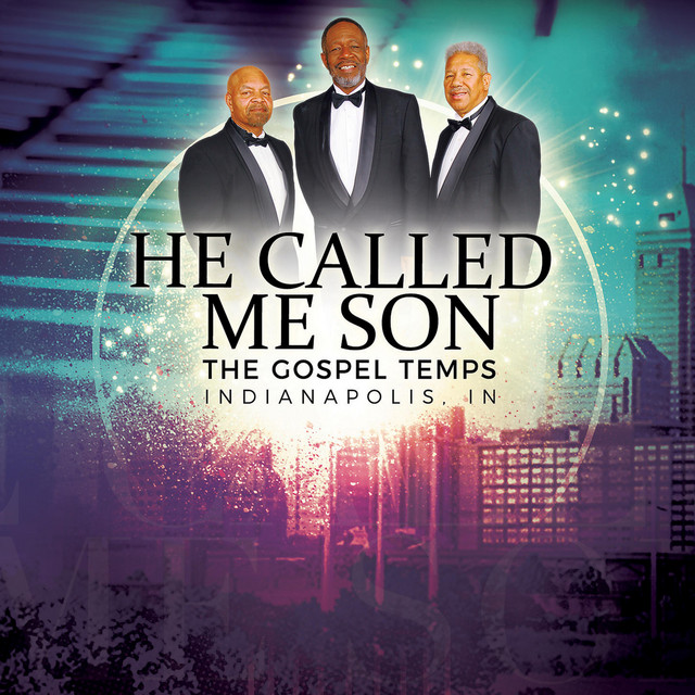 He Called Me Son - Single by Gospel Temps | Spotify