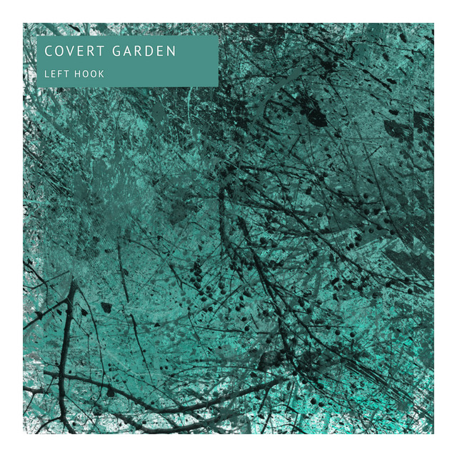 Left Hook Single By Covert Garden Spotify