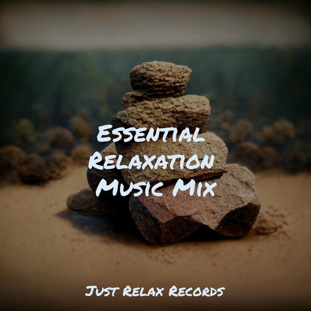 Essential Relaxation Music Mix - Album by Zen Music Garden | Spotify