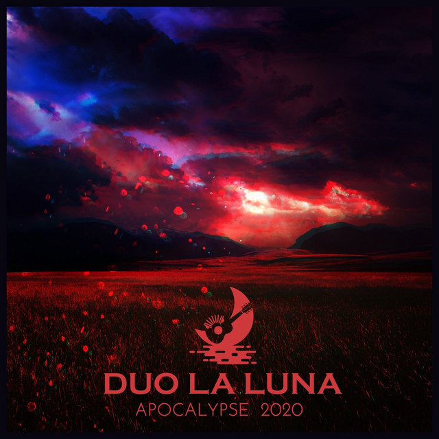 Apocalypse 2020 - Single by Duo La Luna | Spotify