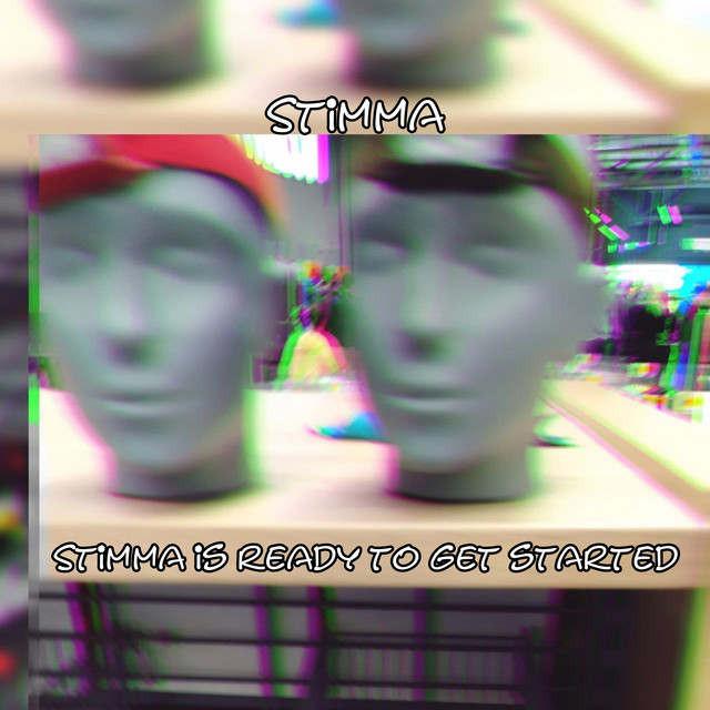 Stimma Is Ready to Get Started - Album by Stimma | Spotify