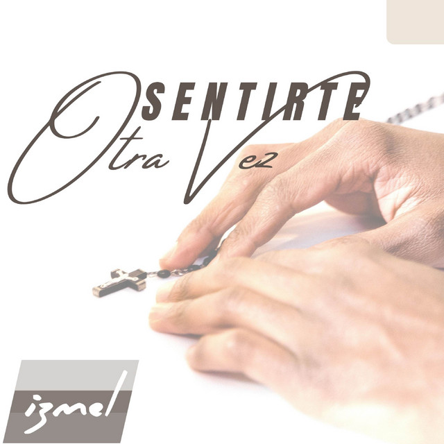 Sentirte Otra Vez - Album by izmel | Spotify