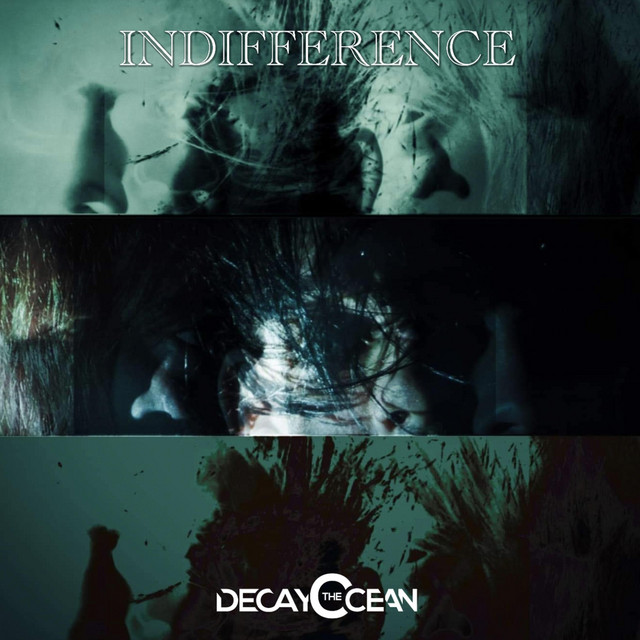 Indifference - Single by Decay the Ocean | Spotify