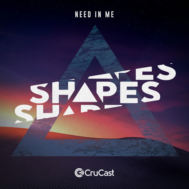 Need in Me - Single by Shapes | Spotify