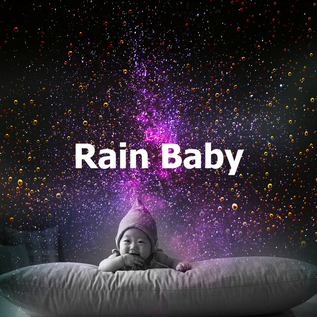 Rain Baby - Album by Baby Sleep Rain | Spotify