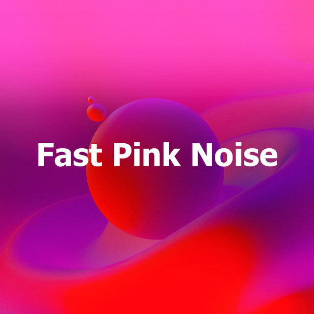 Fast Pink Noise - Album by Dreamy White Noise | Spotify