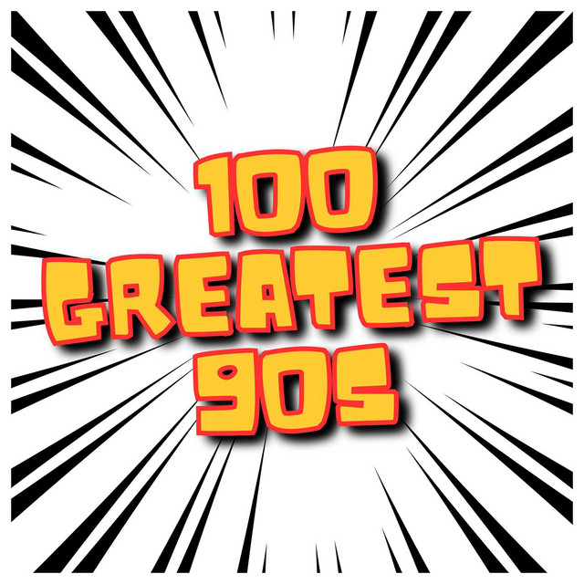 100 Greatest 90s - Compilation by Various Artists | Spotify