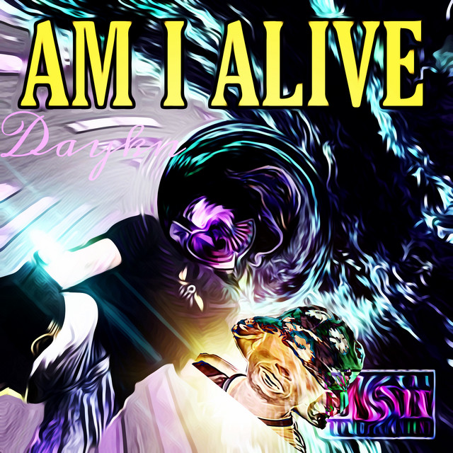 Am I Alive - Single by DAYKN | Spotify