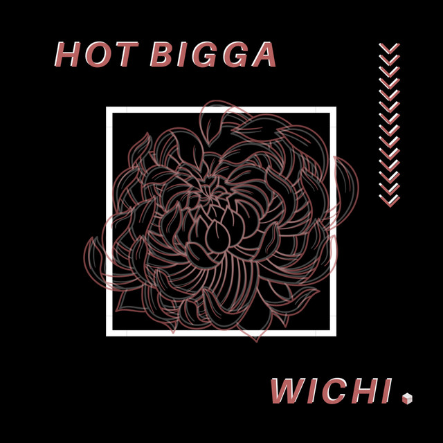 hot bigga - song and lyrics by Wichi | Spotify