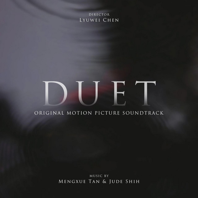 Duet (Original Motion Picture Soundtrack) - Album by Mengxue Tan | Spotify