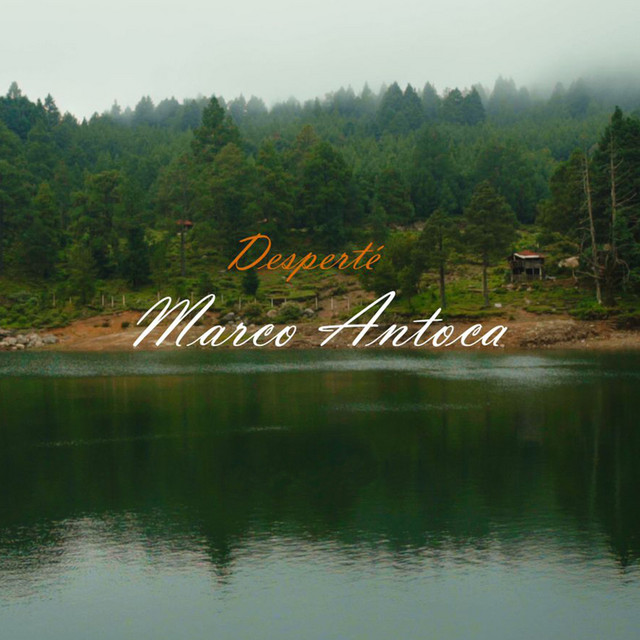 Desperté - song and lyrics by Marco Antoca | Spotify