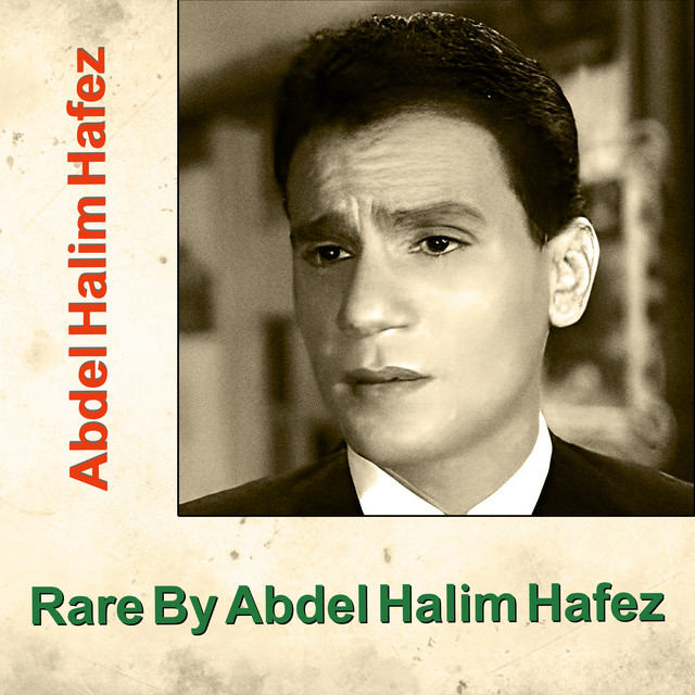 Rare by Abdel Halim Hafez - Album by Abdel Halim Hafez | Spotify