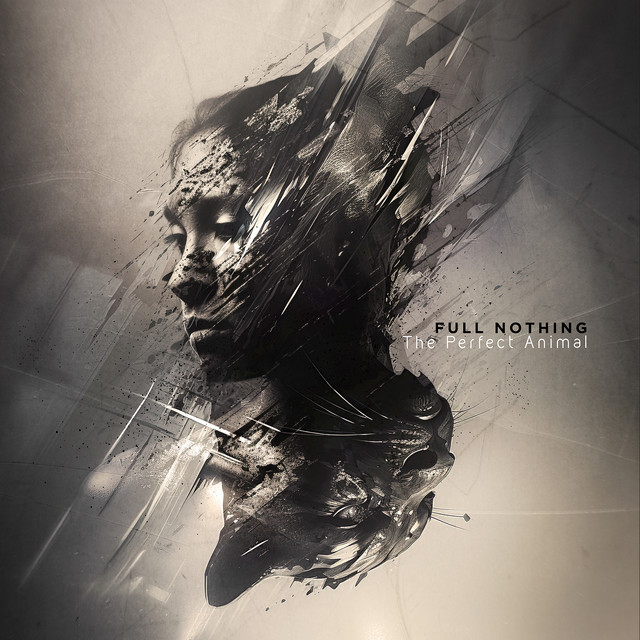 The Perfect Animal - Album by Full Nothing | Spotify