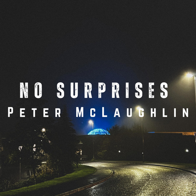 No Surprises - Single by Peter McLaughlin | Spotify