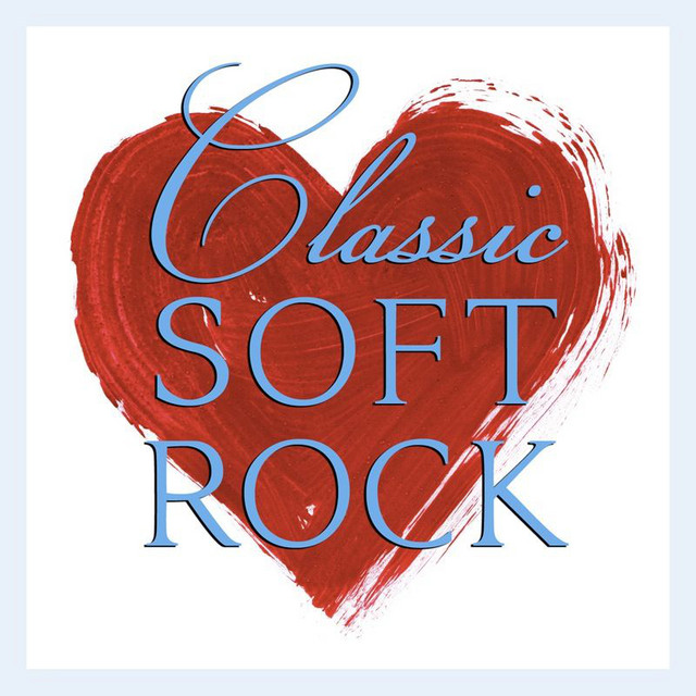 Classic Soft Rock - Compilation by Various Artists | Spotify