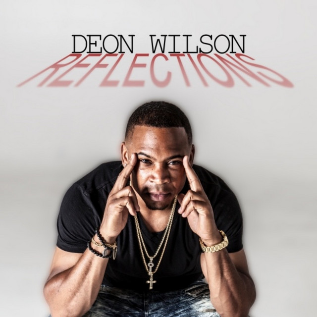 Reflections - EP by Deon Wilson | Spotify