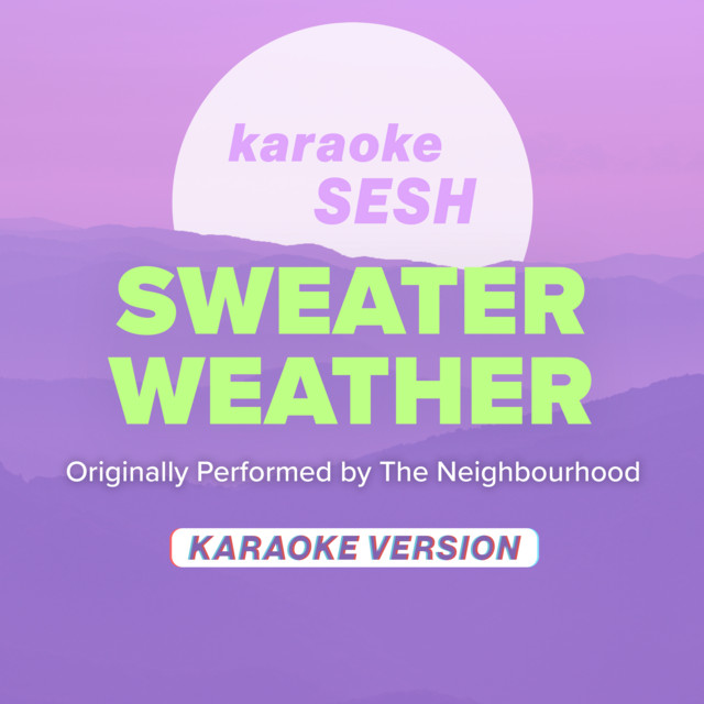 Sweater Weather (Originally Performed by The Neighbourhood) [Karaoke ...