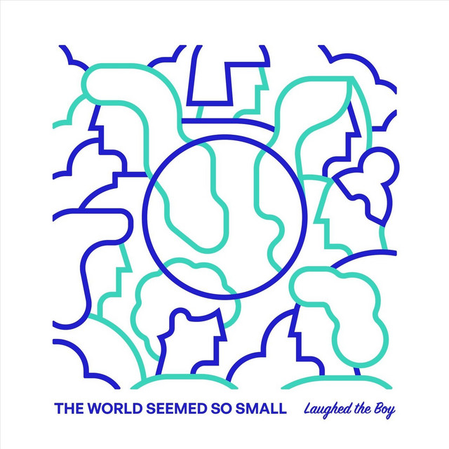 The World Seemed So Small - song and lyrics by Laughed the Boy | Spotify
