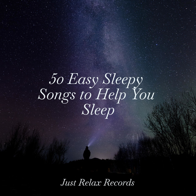 50 Easy Sleepy Songs to Help You Sleep - Album by Relaxing Mindfulness ...