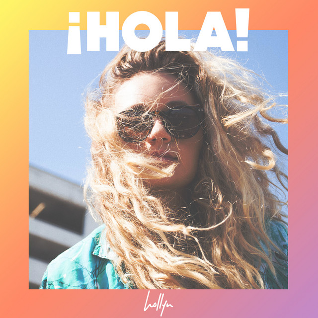 ¡Hola! - Single by Hollyn | Spotify