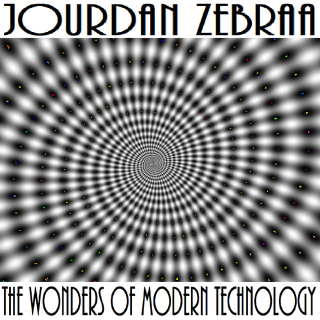 The Wonders of Modern Technology - Single by Jourdan Zebraa | Spotify
