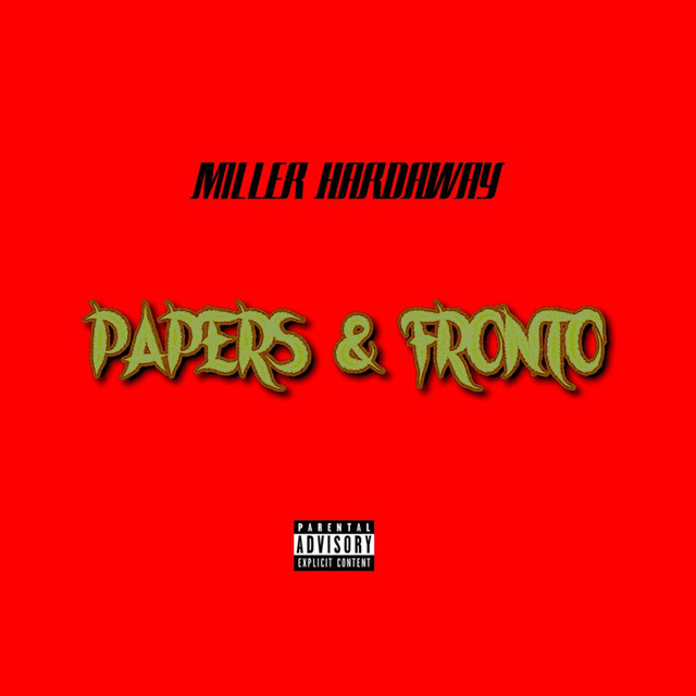 Papers & Fronto - song and lyrics by Miller Hardaway | Spotify