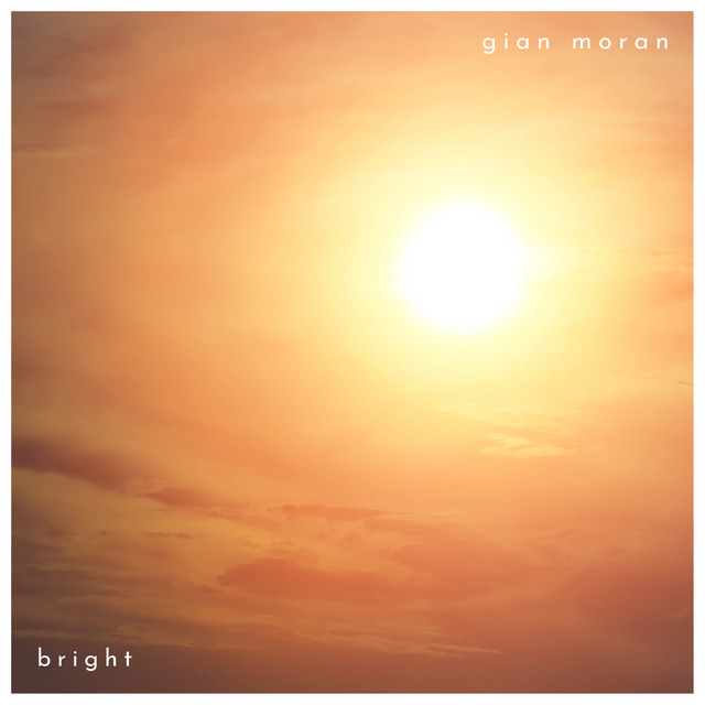 Bright - EP by Gian Moran | Spotify